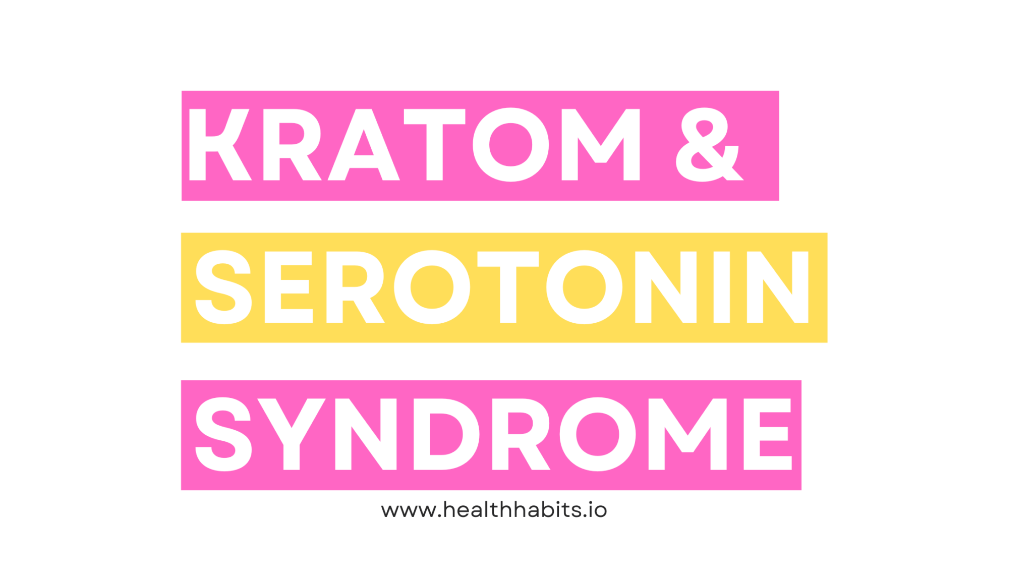 Kratom and Serotonin Syndrome: What to Know and How to Minimize Risk – Health Habits